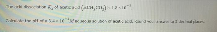 Solved The acid dissociation Ka of acetic acid (HCH3CO2) is | Chegg.com