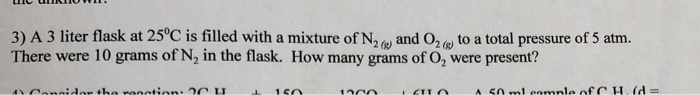 Solved 3) A 3 liter flask at 25°C is filled with a mixture | Chegg.com