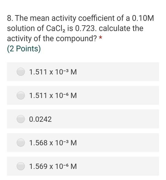 Solved 8. The mean activity coefficient of a 0.10M solution | Chegg.com
