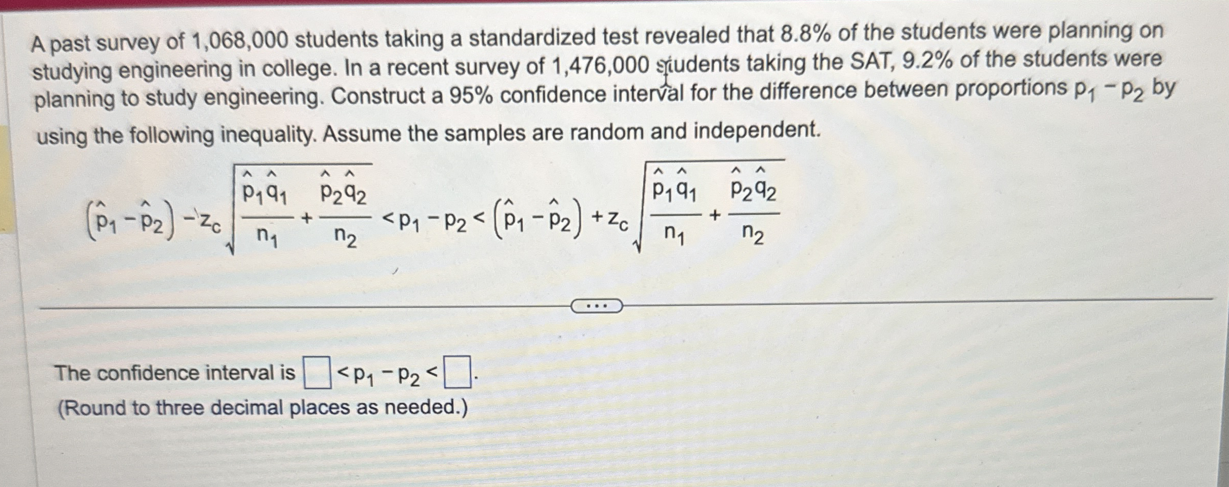 Solved by an EXPERT A past survey of 1,068,000 ﻿students taking a ...