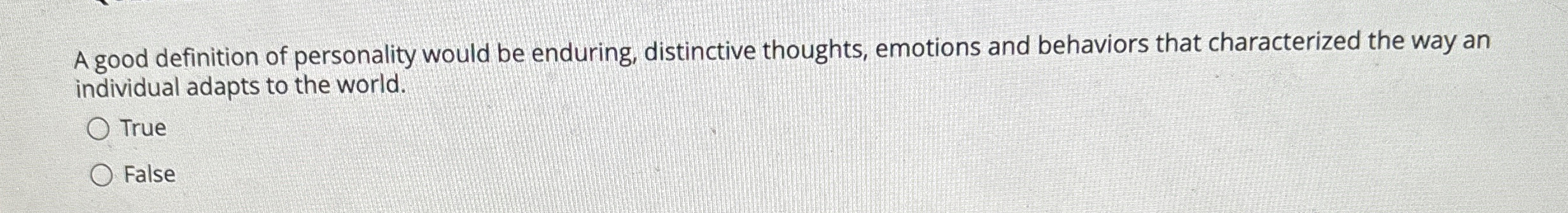 Solved A good definition of personality would be enduring, | Chegg.com