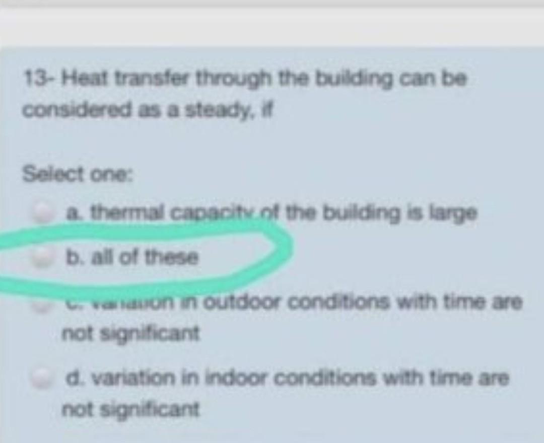 Solved 13- Heat transfer through the building can be | Chegg.com