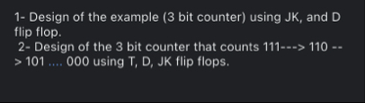 1- ﻿Design of the example (3 ﻿bit counter) ﻿using JK, | Chegg.com