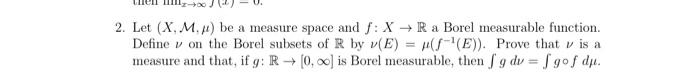 2. Let (X,M,μ) be a measure space and f:X→R a Borel | Chegg.com
