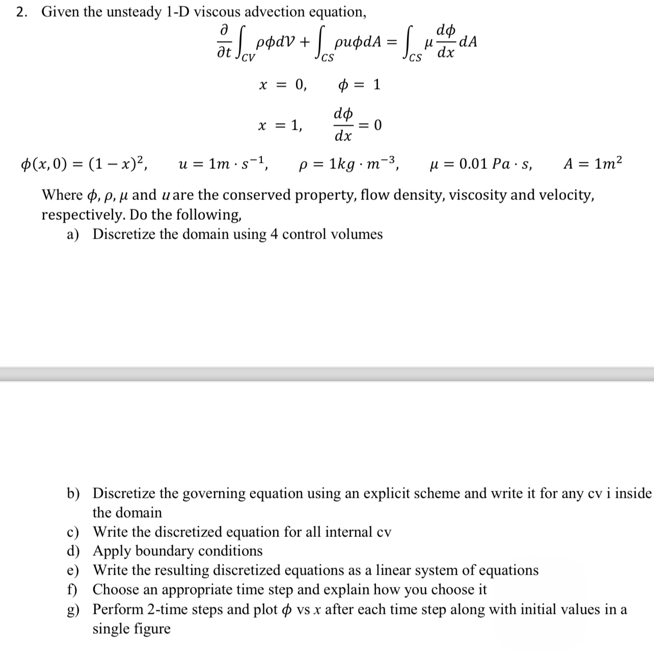 Solved Given the unsteady 1-D viscous advection | Chegg.com