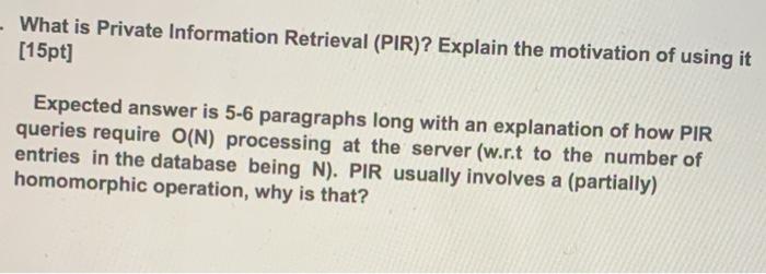 Solved What is Private Information Retrieval (PIR)? Explain | Chegg.com