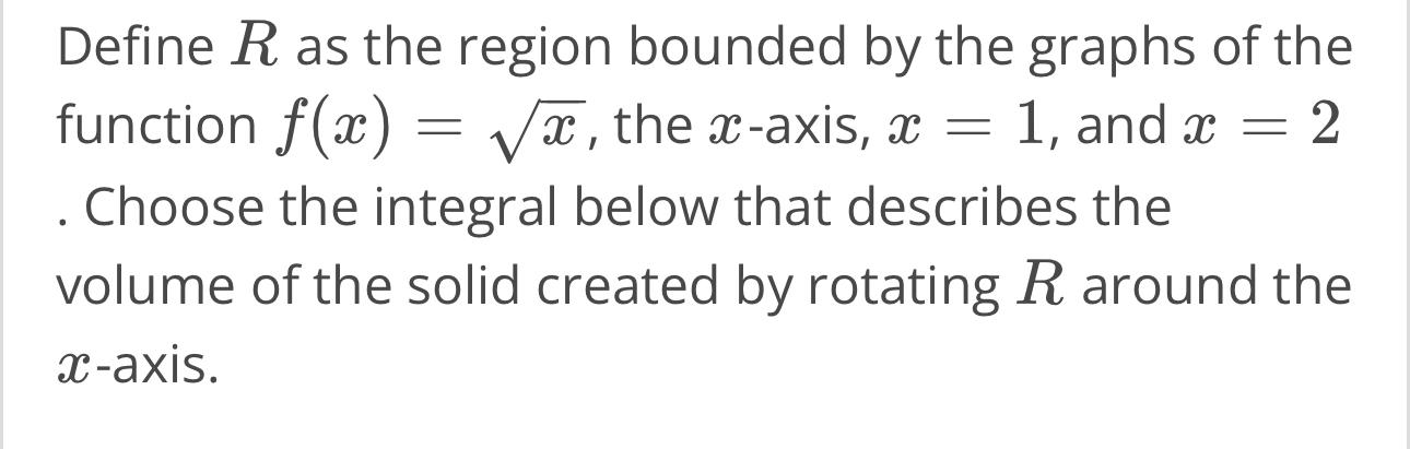 Solved Define R ﻿as the region bounded by the graphs of the | Chegg.com