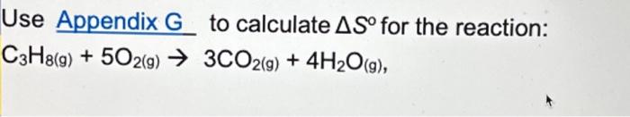 Solved Use Appendix G to calculate AS° for the reaction: | Chegg.com