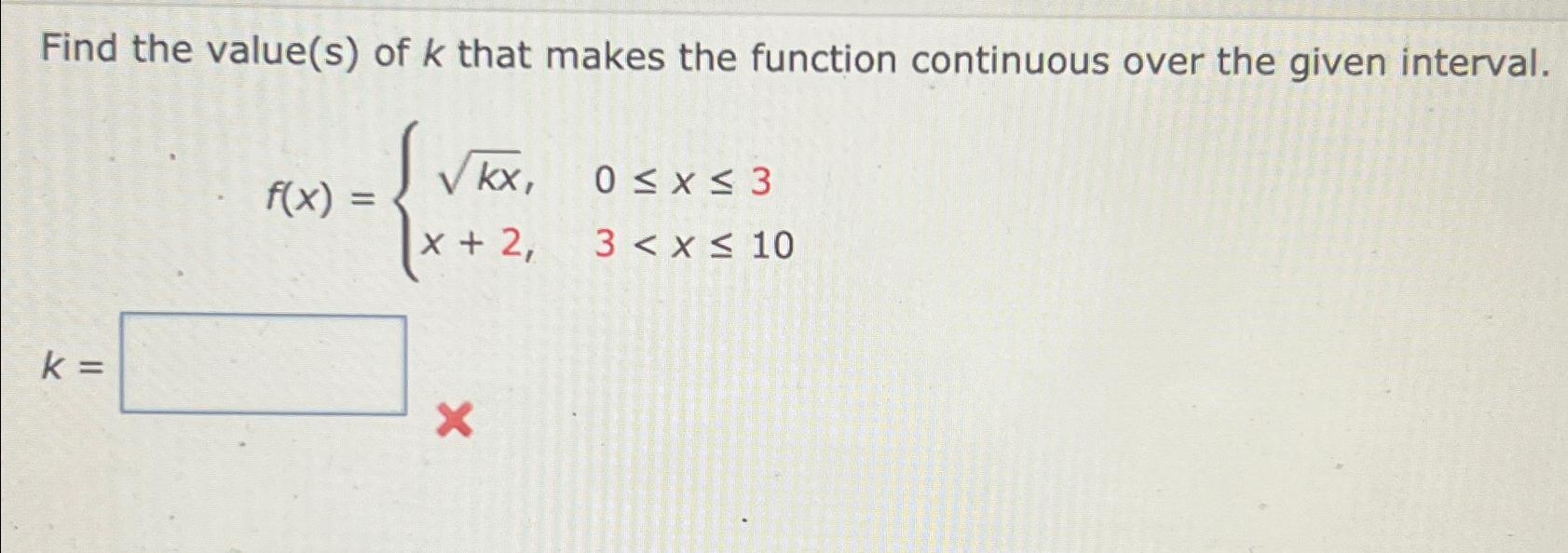 Solved Find The Value S ﻿of K ﻿that Makes The Function