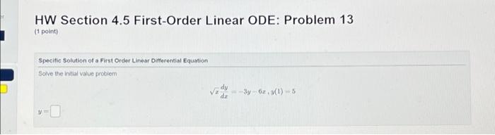 Solved HW Section 4.5 First-Order Linear ODE: Problem 13 (1 | Chegg.com