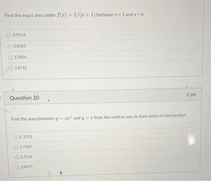 Solved Find the exact area under f(x)=1/(x+1) between x=1 | Chegg.com