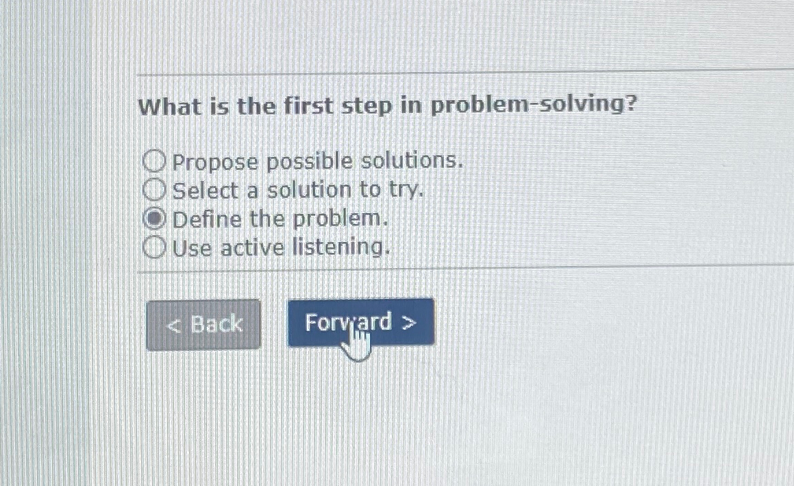 Solved What is the first step in problem-solving?Propose | Chegg.com