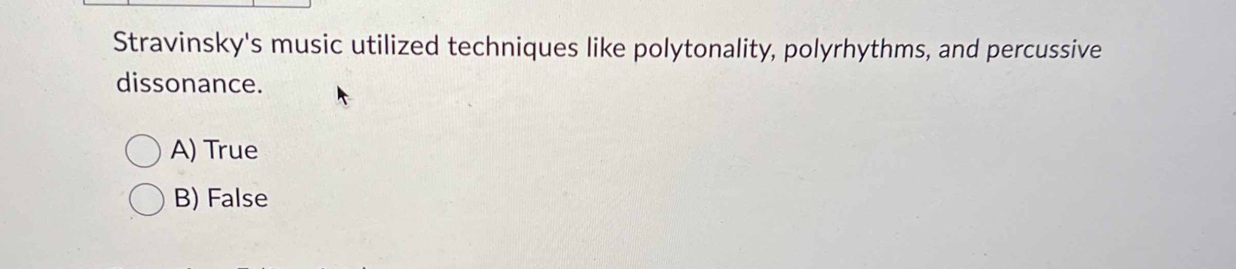 Solved Stravinsky's music utilized techniques like | Chegg.com