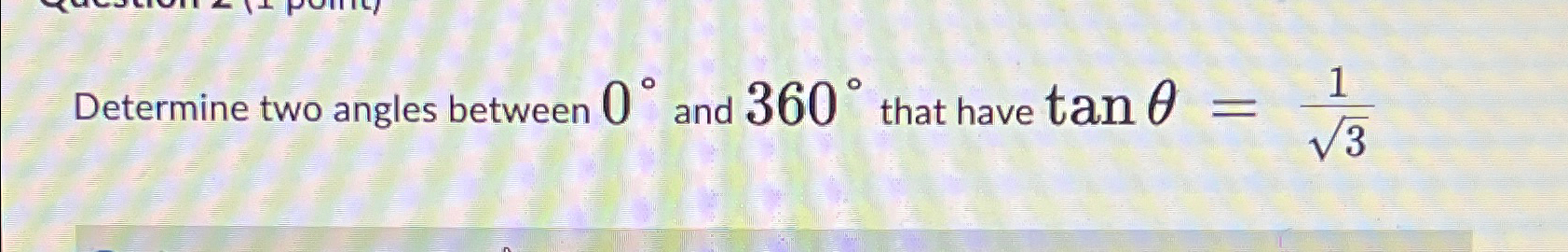 Solved Determine two angles between 0° ﻿and 360° ﻿that have | Chegg.com