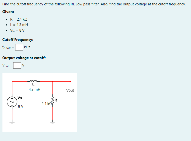 Solved Find the cutoff frequency of the following RL Low | Chegg.com
