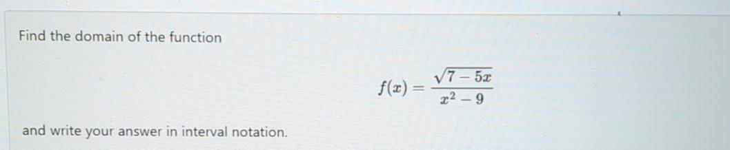 Solved Find The Domain Of The Functionf X 7 5x2x2 9and