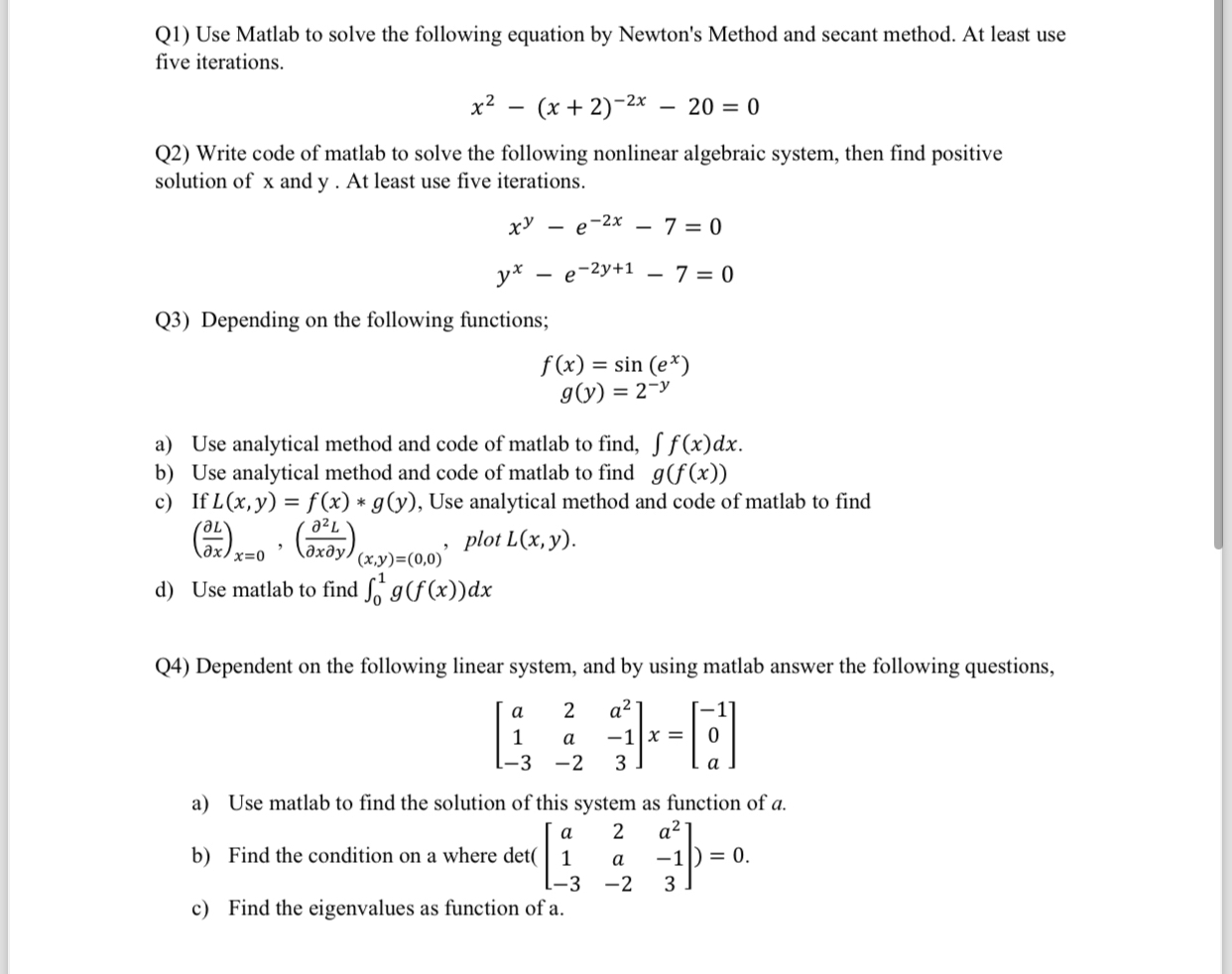 Solved Q1) ﻿Use Matlab to solve the following equation by | Chegg.com