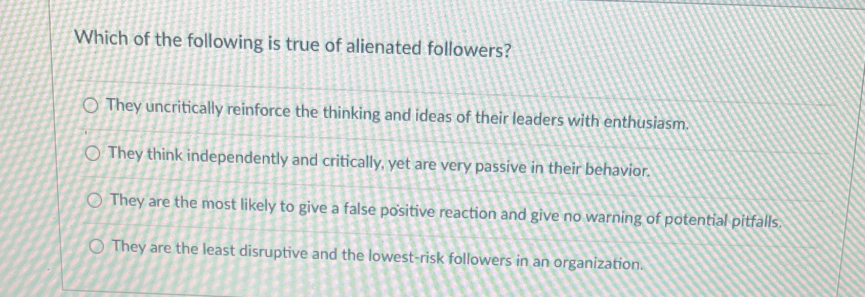 Solved Which of the following is true of alienated | Chegg.com