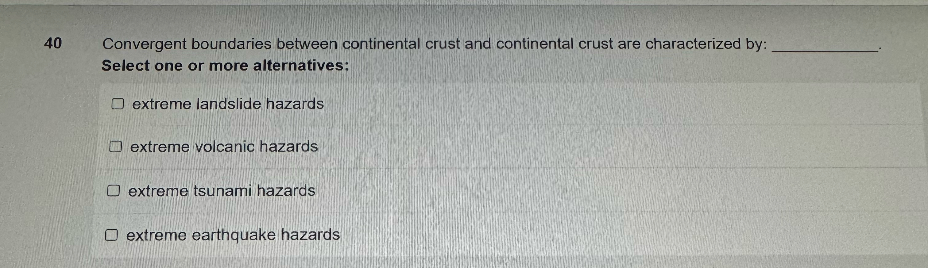 Solved 40 ﻿Convergent boundaries between continental crust | Chegg.com