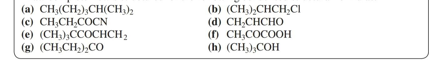 Solved (a) CH3(CH2)3CH(CH3)2 (b) (CH3)2CHCH2Cl (c) | Chegg.com