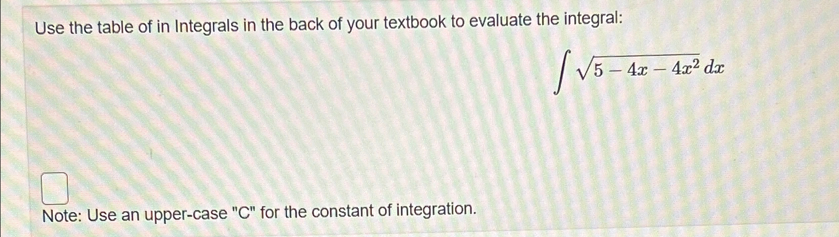 Solved Use the table of in Integrals in the back of your | Chegg.com