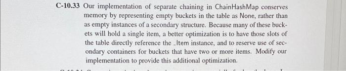 Solved -10.33 Our implementation of separate chaining in | Chegg.com