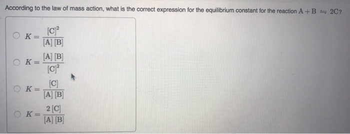 Solved According to the law of mass action, what is the | Chegg.com