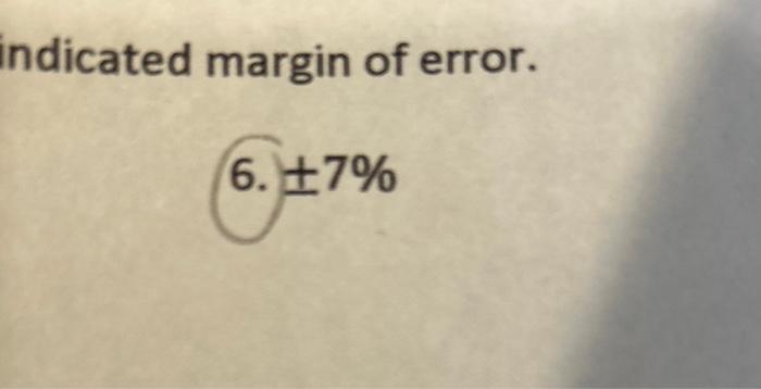 indicated margin of error. | Chegg.com