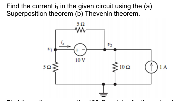 Solved Find the current is in the given circuit using the | Chegg.com