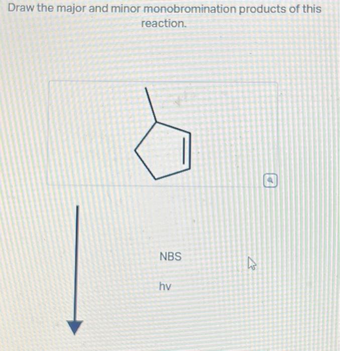 Solved Draw the major and minor monobromination products of | Chegg.com