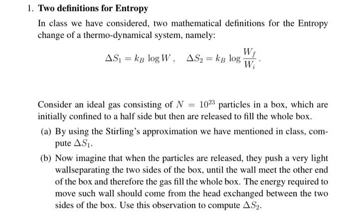 Solved Two definitions for Entropy In class we have | Chegg.com