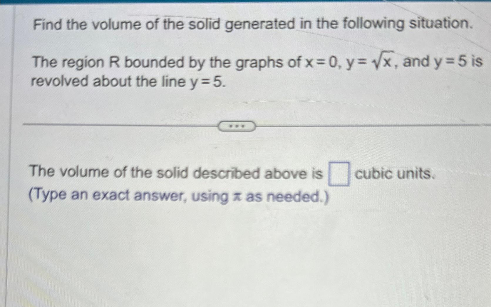 Solved Find the volume of the solid generated in the | Chegg.com