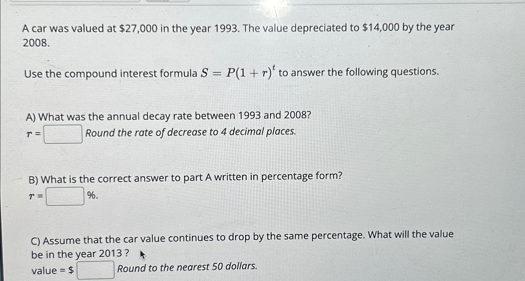 Solved A car was valued at $27,000 ﻿in the year 1993 . ﻿The | Chegg.com