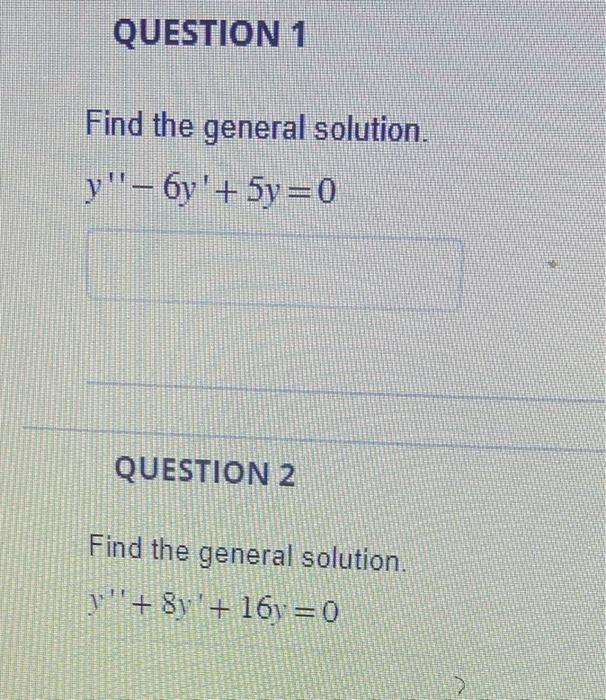 Solved Find the general solution. y′′−6y′+5y=0 QUESTION 2 | Chegg.com