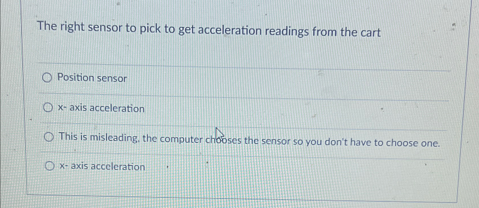 Solved The right sensor to pick to get acceleration readings | Chegg.com