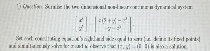 Solved 1) Question. Surmise the two dimensional non-linear | Chegg.com