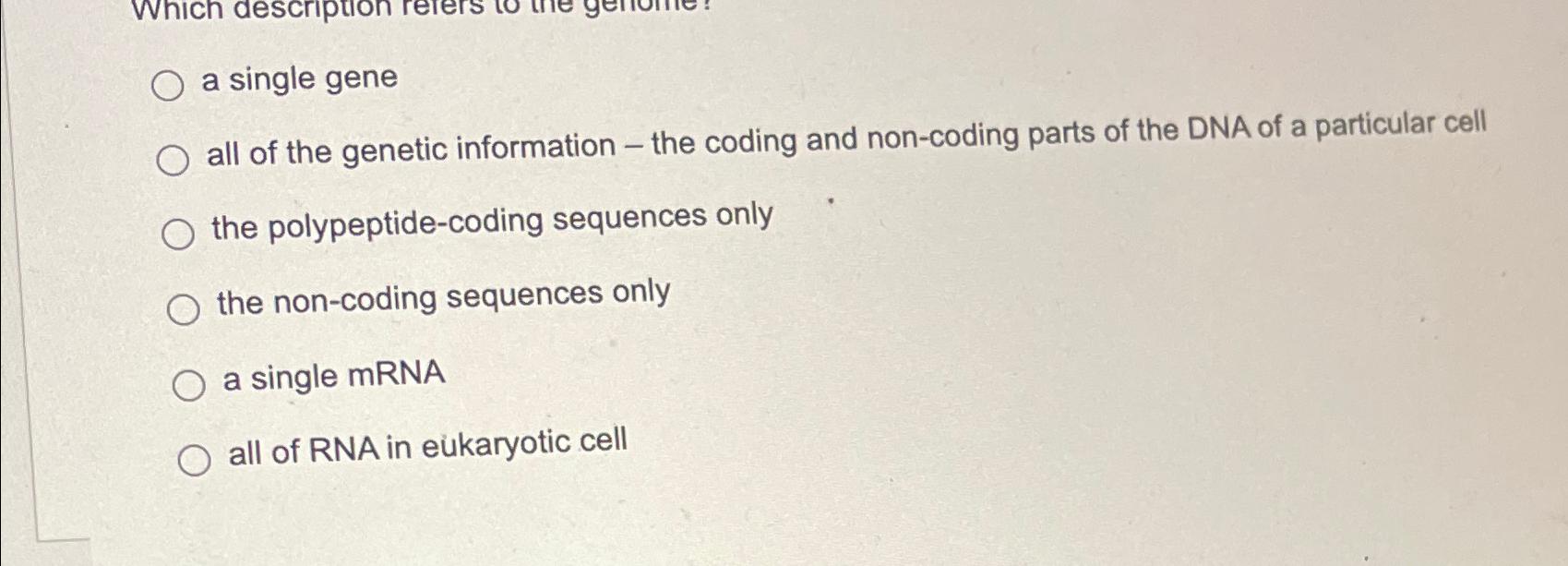 Solved a single geneall of the genetic information - ﻿the | Chegg.com