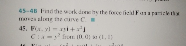 Solved 45-48 ﻿Find the work done by the force field F ﻿on a | Chegg.com