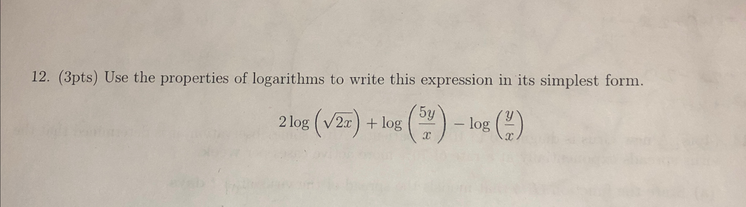 Solved (3pts) ﻿Use the properties of logarithms to write | Chegg.com