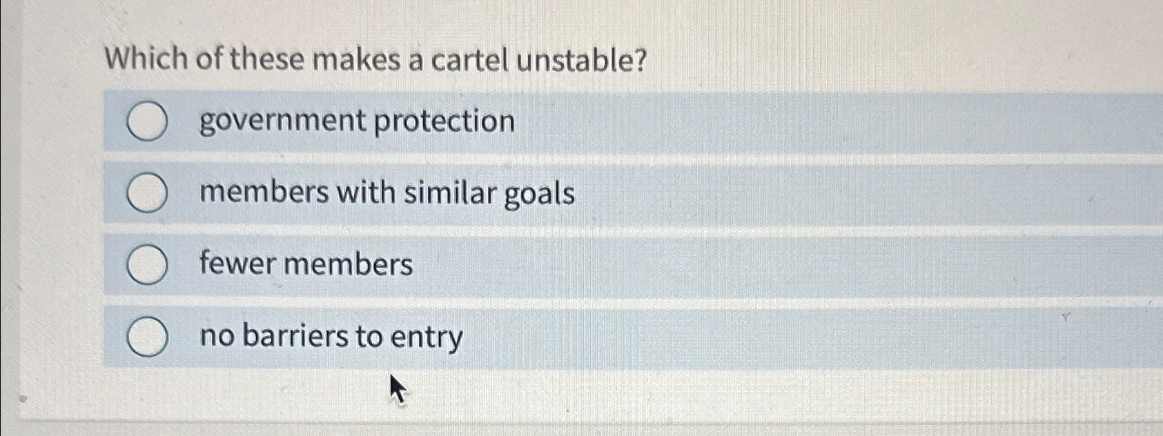 Solved Which of these makes a cartel unstable?government | Chegg.com
