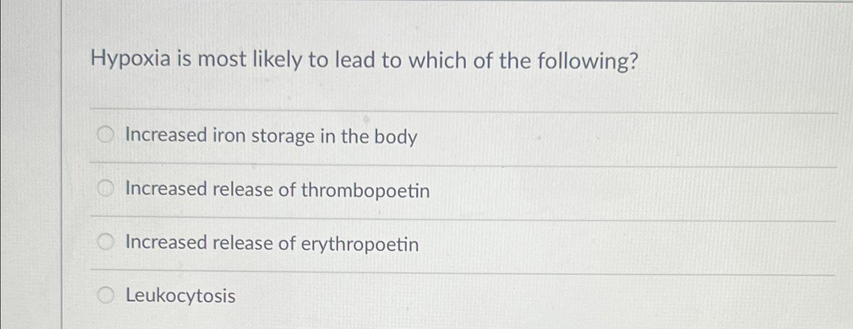 Solved Hypoxia is most likely to lead to which of the | Chegg.com