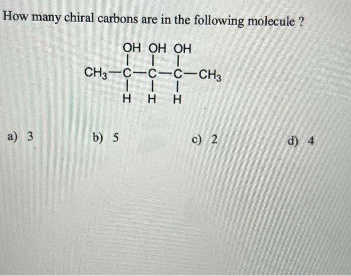 How many chiral carbons are in the following | Chegg.com