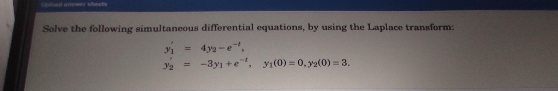 Solved Solve the following simultaneous differential | Chegg.com