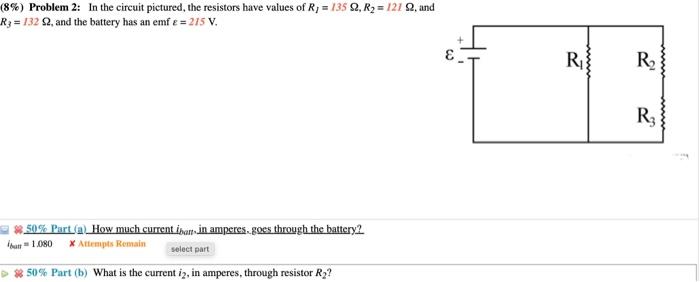 Solved (8\%) Problem 2: In the circuit pictured, the | Chegg.com