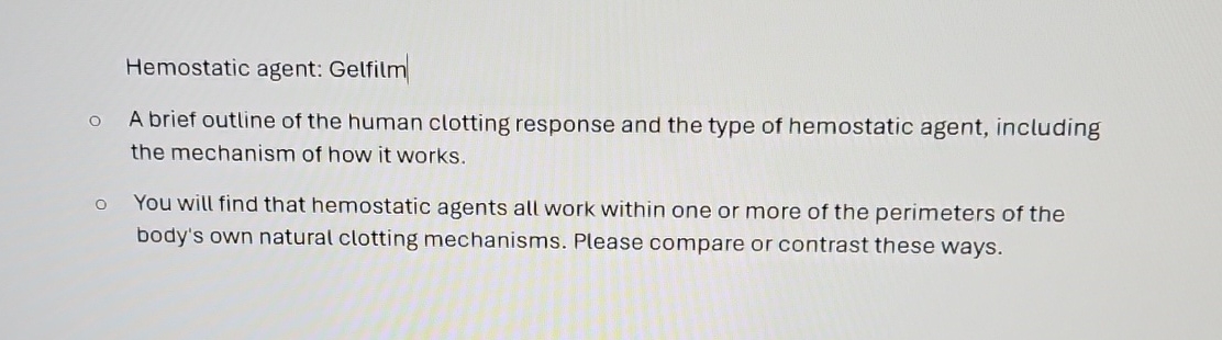 Solved Hemostatic agent: Gelfilm|A brief outline of the | Chegg.com