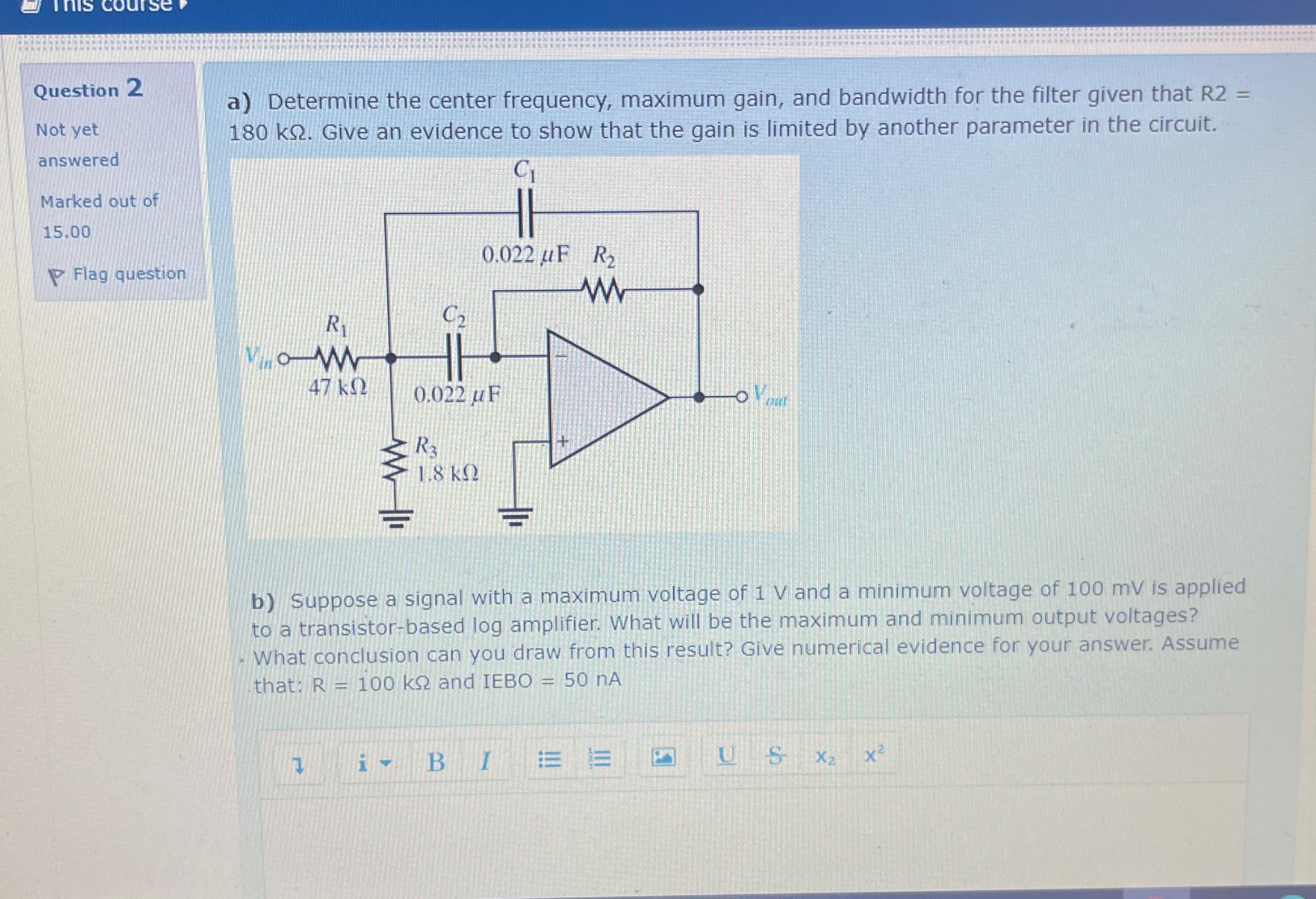 Solved Question 2Not yet answeredMarked out of 15.00Flag | Chegg.com