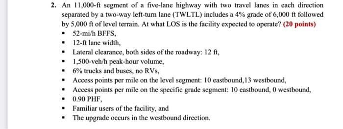 Solved 2. An 11,000 -ft segment of a five-lane highway with | Chegg.com