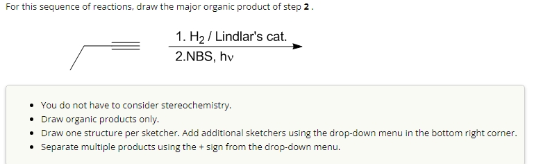 Solved For this sequence of reactions, draw the major | Chegg.com