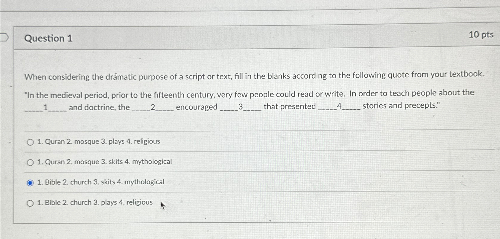 Solved Question 110ptsWhen considering the dramatic purpose | Chegg.com