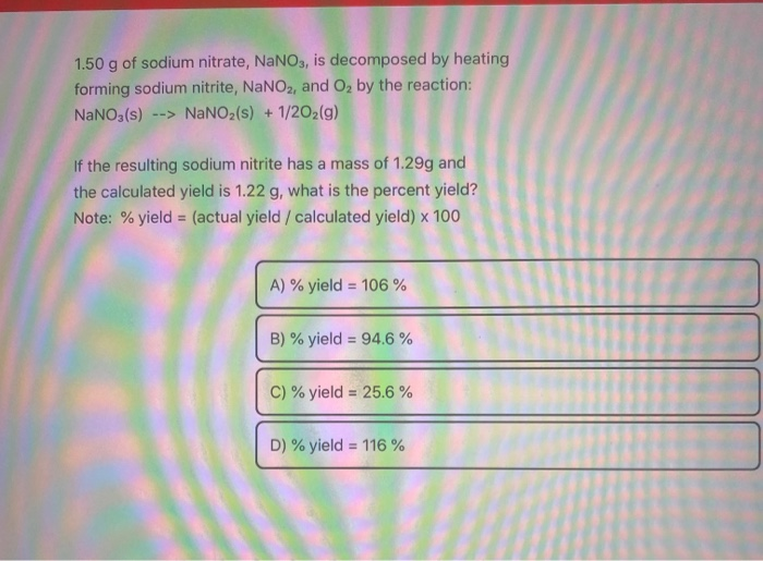 Solved 1.50 g of sodium nitrate, NaNO3, is decomposed by | Chegg.com